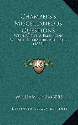 Chambers's Miscellaneous Questions : With Answers Embracing Science ...