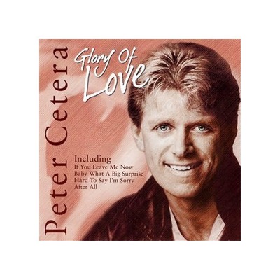 Cetera, Peter - Glory Of Love - Cetera, Peter CD ZCVG The Cheap Fast ...