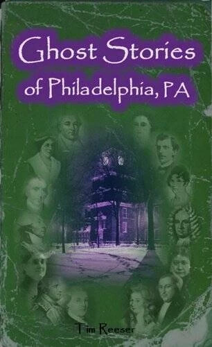 Ghost Stories of Philadelphia, PA - Perfect Paperback By Tim Reeser ...