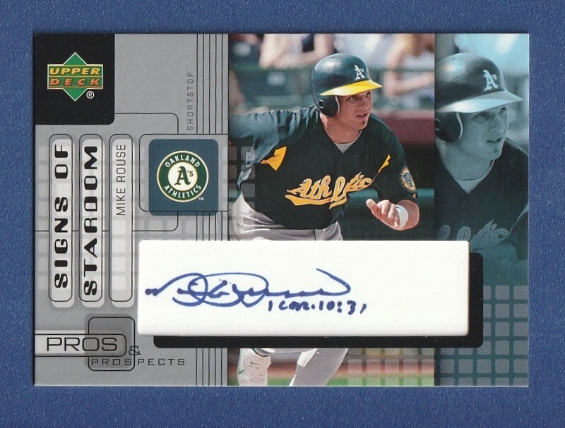 MIKE ROUSE 2005 Pros Prospects AUTO Signs Of Stardom Card A's Athletics ...