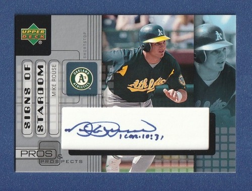 MIKE ROUSE 2005 Pros Prospects AUTO Signs Of Stardom Card A's Athletics ...