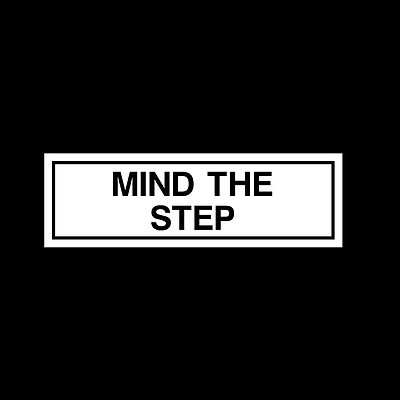 Mind the Step - 60mm x 190mm - Plastic Sign or Sticker - Door Signs ...