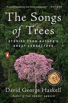 The Songs of Trees Stories from Nature' David George Haskell Paperback ...