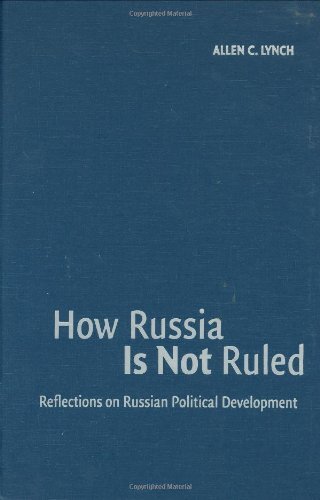 How Russia Is Not Ruled: Reflections on Russian Political Devel ...