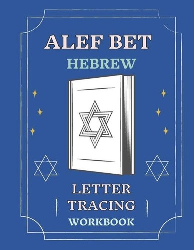 Alef Bet Hebrew Letter Tracing Workbook: Book to Practice Hebrew ...