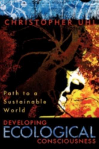 Developing Ecological Consciousness : Paths to a Sustainable World by ...