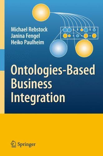Ontologies-Based Business Integration by Janina Fengel, Heiko Paulheim ...