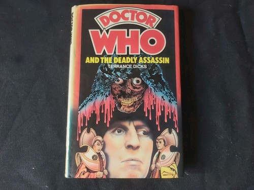 *RARE* DOCTOR WHO AND THE DEADLY ASSASSIN HARDBACK BOOK TERRANCE DICKS ...