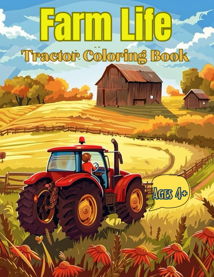 Farm Life. Tractor Coloring Book for Kids All Ages.: 44 Large Images of ...