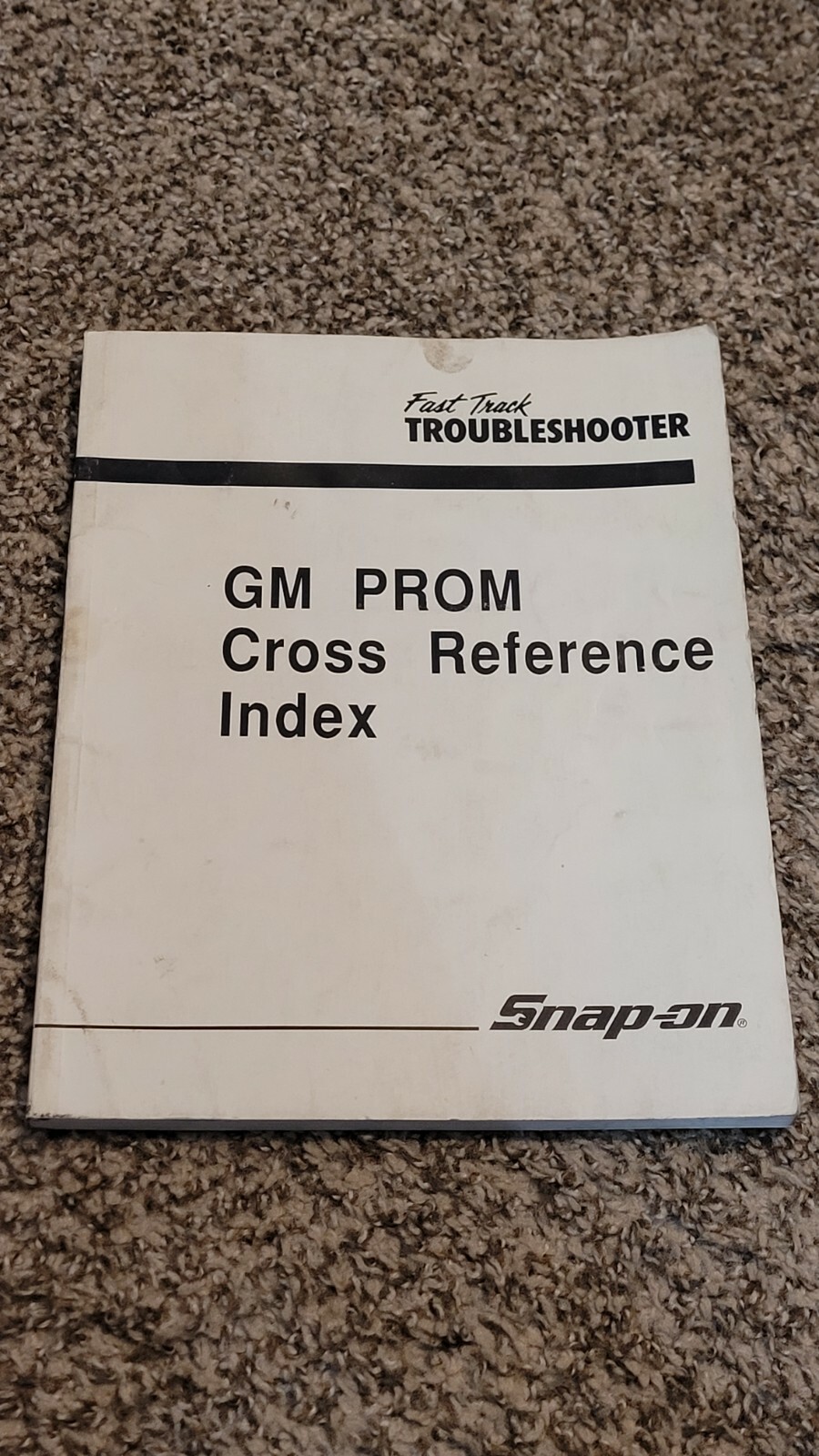 Snap On Fast Track Troubleshooter GM Prom Index Cross Reference 7th ...