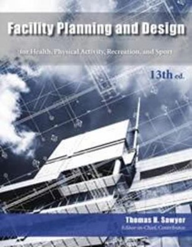 Facility Planning and Design for Health, Physical Activity, Recre 9781571677204| eBay