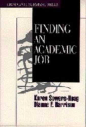 Surviving Graduate School Ser.: Finding an Academic Job by Karen M ...