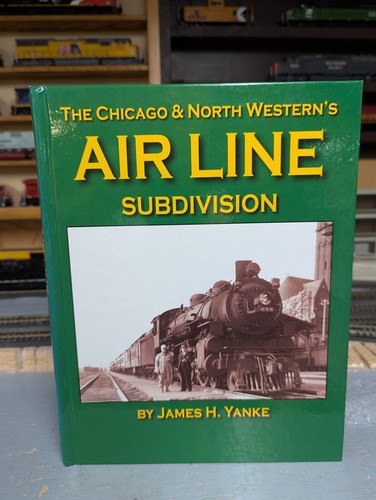 BN CNWHS North Western Society HC Book: CNW's Airline Subdivision (2009 ...
