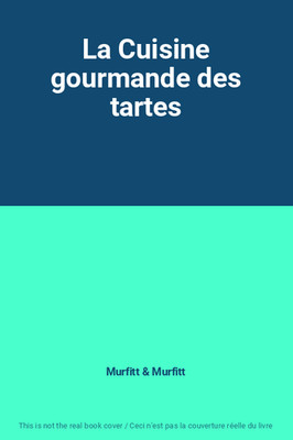 La Cuisine gourmande des tartes, Murfitt et Murfitt | eBay