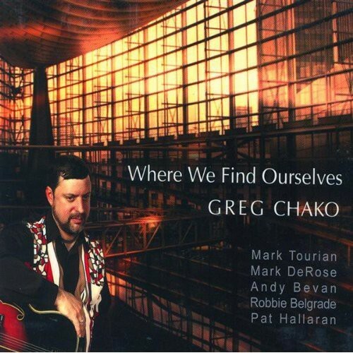 Where We Find Ourselves by Greg Chako (CD, 2005) for sale online | eBay