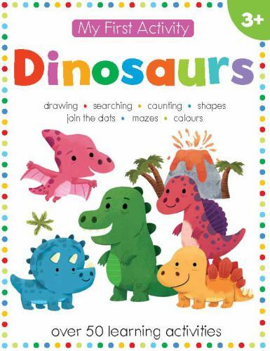 My First Activity Bks.: My First Activity: Dinosaurs : Over 50 Learning Activities (2021, Trade ...