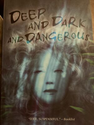 Deep and Dark and Dangerous : A Ghost Story by Mary Downing Hahn (2008 ...