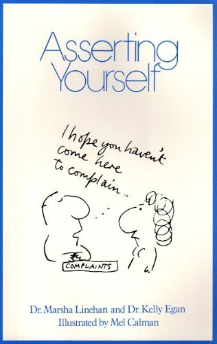 ASSERTING YOURSELF By Marsha Linehan & Kelly Egan 9780816016747 | eBay