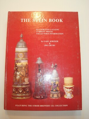 The Stein Book: Catalog, Prices, Information by Gary Kirsner & Jim ...