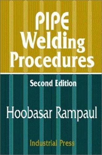 Pipe Welding Procedures by Hoobasarl Rampaul (2003, Hardcover) for sale ...