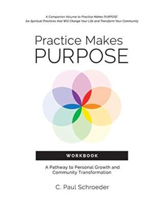 Practice Makes PURPOSE Workbook: A Pathway to Personal Growth and ...