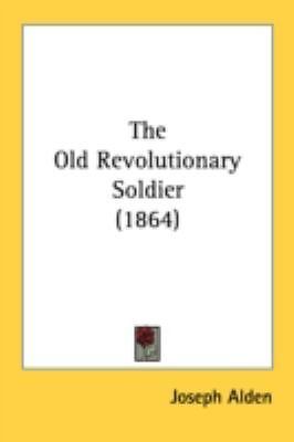 Old Revolutionary Soldier by Joseph Alden (2007, Perfect) for sale ...