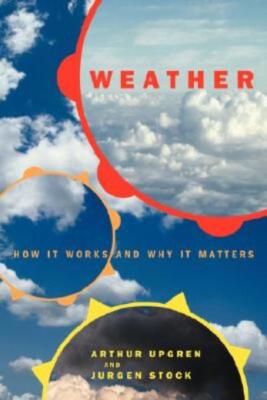 Weather: How It Works And Why It Matters 9780738205212| eBay