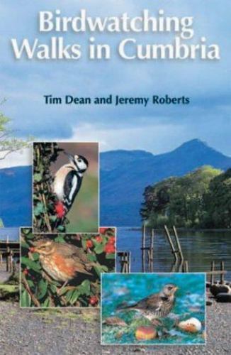 Birdwatching Walks in Cumbria by Joan Roberts and Tim Dean (Trade Paperback) for sale online | eBay