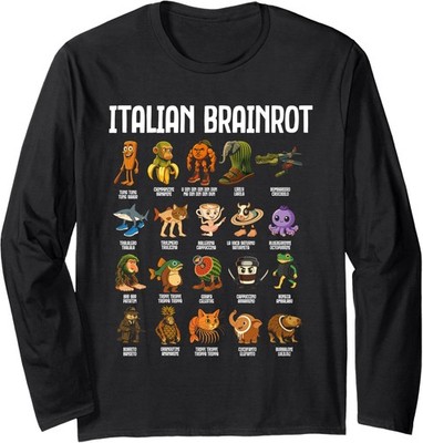 Italian Brain Rot Italian Brainrot Funny Memes Lover Long Sleeve Tshirt ...