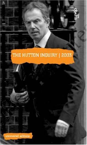 The Hutton Inquiry, 2003-04: Extracts from the report which appe ...