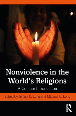 Nonviolence in the World’s Religions: A Concise Introduction by Jeffery ...