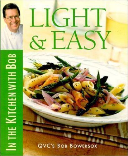 Light and Easy by Bob Bowersox (Hardcover) for sale online | eBay
