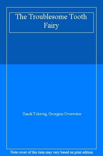 The Troublesome Tooth Fairy By Georgien Overwater Sandi Toksvig | eBay