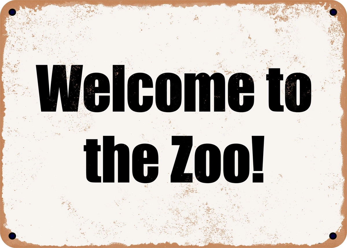 Welcome To The Zoo Sign
