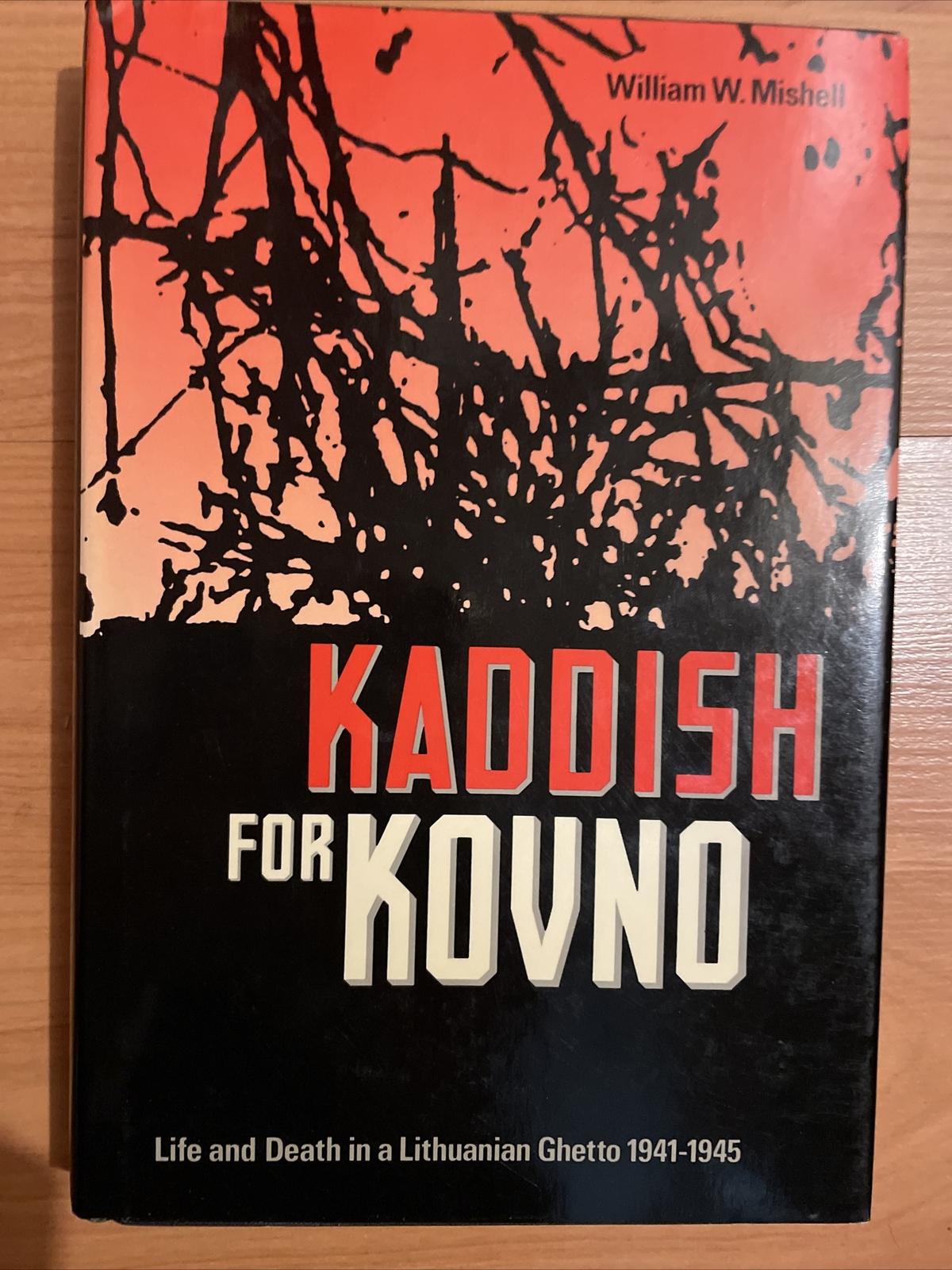 Kaddish for Kovno : Life and Death in a Lithuanian Ghetto, 1941-1945 by ...