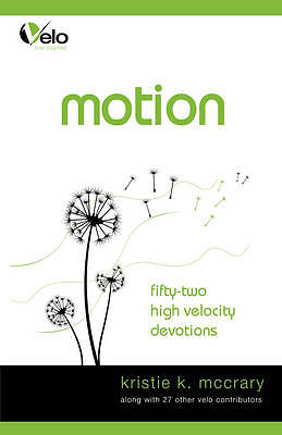 Motion: High Velocity Devotions by Kristie K McCrary (Paperback, 2008) for sale online | eBay