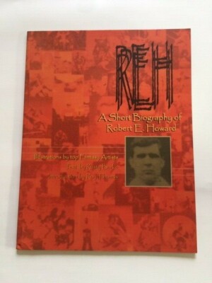 A SHORT BIOGRAPHY OF ROBERT E. HOWARD - 1ST. ED. BY RUSTY BURKE | eBay