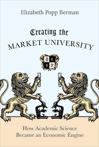 Elizabeth Popp Berm Creating the Market Universi (Gebundene Ausgabe ...