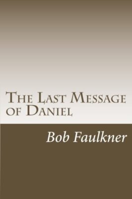 The Last Message of Daniel: A commentary on Daniel 10, 11, and 12 ...
