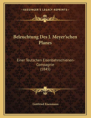 Beleuchtung Des J. Meyer'schen Planes: Einer Teutschen - Paperback NEW ...