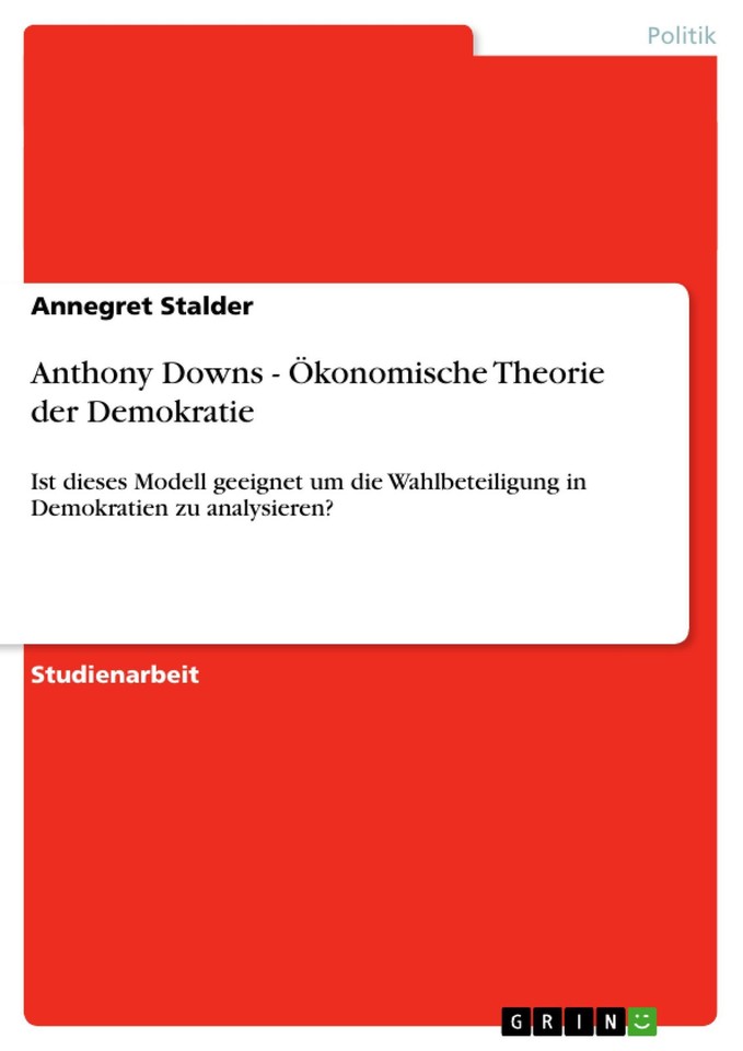 Anthony Downs - Ökonomische Theorie der Demokratie ~ Annegre ...