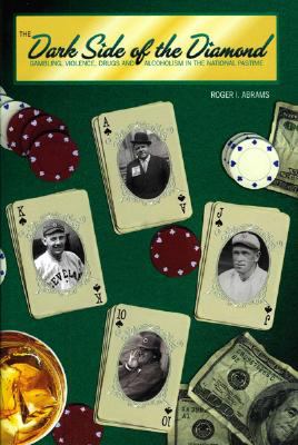 The Dark Side of the Diamond: Gambling, Violence, Drugs and Alcoholism ...