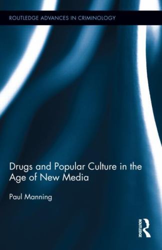 Drugs and Popular Culture in the Age of New Media, Hardcover by Manning ...