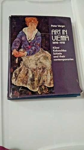 Art In Vienna 1898-1918 by Peter Vergo (1975) Good Condition | eBay