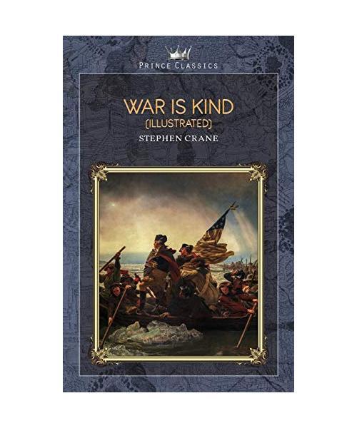 War Is Kind (Illustrated) by Stephen. Crane (2020, Trade Paperback) for ...