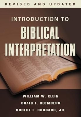 Introduction to Biblical Interpretation by Dr. Klein, William W: Used ...