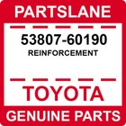 53807-60190 Toyota OEM Genuine REINFORCEMENT | eBay