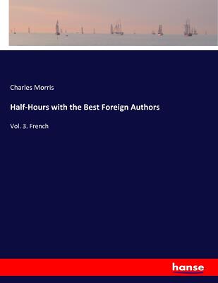 Half-Hours with the Best Foreign Authors | Buch | 9783337848262 ...