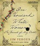 One Thousand White Women : The Journals of May Dodd by Jim Fergus (2006 ...
