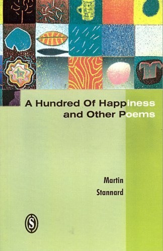 Martin Stannard A Hundred of Happiness and Other Poems (Paperback) (UK ...
